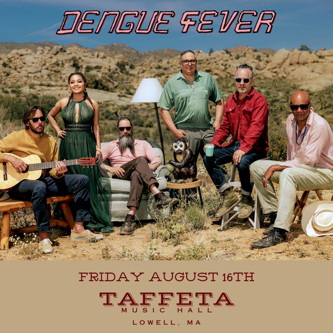 Dengue Fever Tickets at Taffeta Music Hall in Lowell by Taffeta Music ...