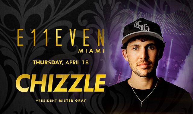 CHIZZLE Tickets at E11EVEN Miami in Miami by 11 Miami | Tixr