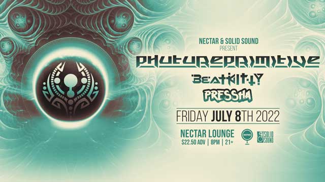PHUTUREPRIMITIVE with Beat Kitty, Pressha Tickets at Nectar Lounge in ...