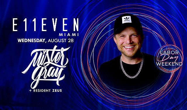MISTER GRAY Tickets at E11EVEN Miami in Miami by 11 Miami | Tixr