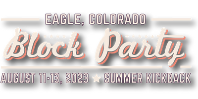 Block Party Eagle 2023 Tickets at Downtown in Eagle by Ramble Presents | Tixr