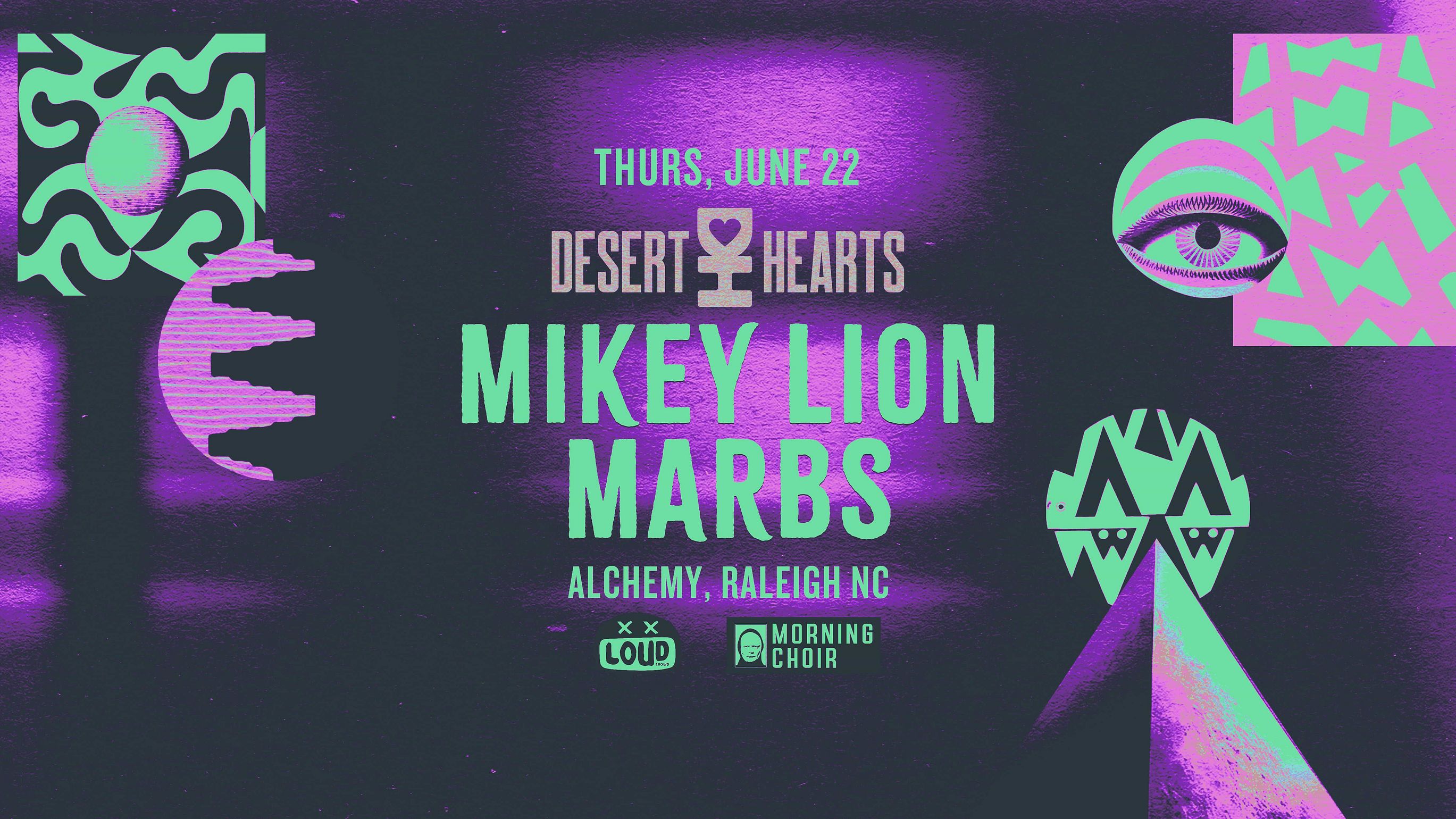 Desert Hearts: Mikey Lion & Marbs Tickets at Alchemy in Raleigh by Loud ...