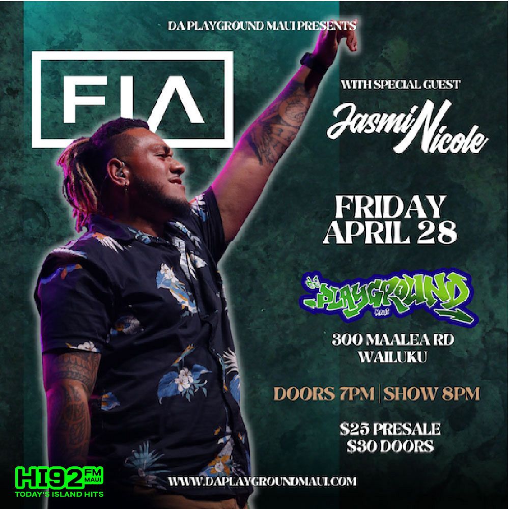 FIA with Jasmin Nicole Tickets at da Playground Maui in Wailuku by Da Playground Maui | Tixr