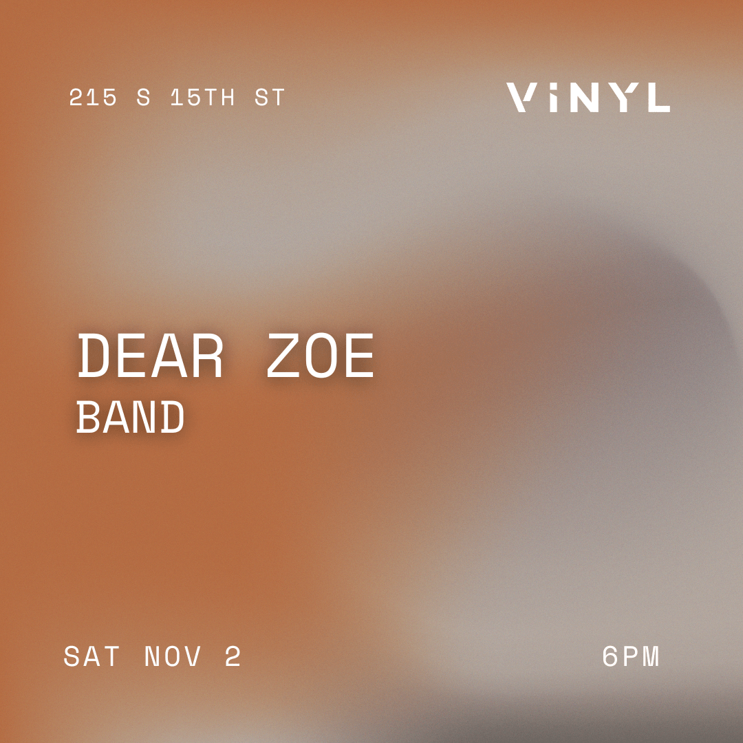 Dear Zoe Tickets at VINYL in Philadelphia by Vinyl | Tixr