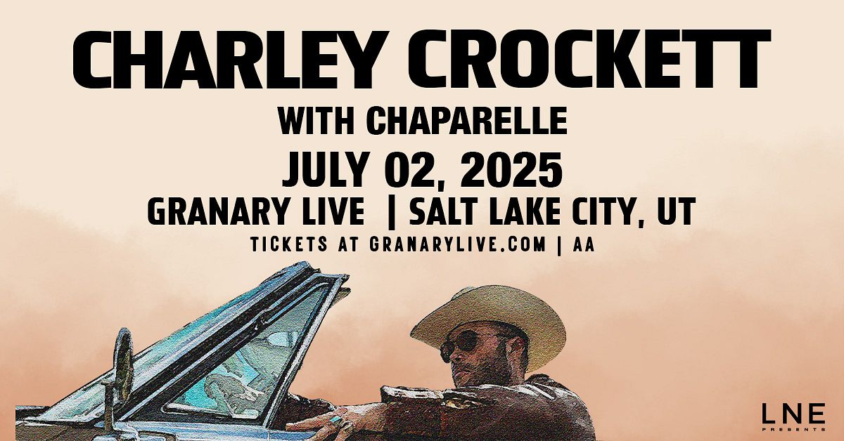 CHARLEY CROCKETT at GRANARY LIVE Tickets at Granary Live in Salt Lake ...