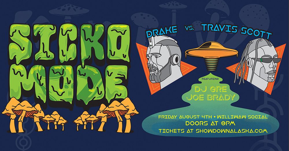 SICKO MODE: Drake Vs. Travis Scott Night Tickets at Williwaw in ...