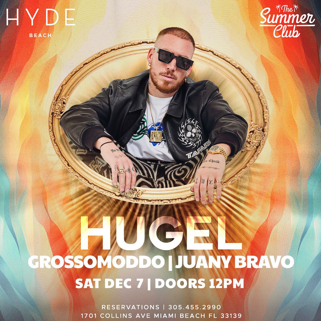 HUGEL | ART WEEK 2024 Tickets at Hyde Beach in Miami Beach by Hyde ...