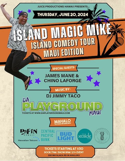Island Magic Mike - Island Comedy Tour Tickets at da Playground Maui in Wailuku by Da Playground ...