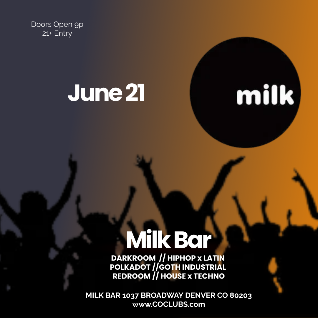 Milk Bar - 3rd saturdays Tickets at Milk Bar in Denver by Milk | Tixr