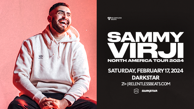 Sammy Virji Tickets at Darkstar in Tempe by .Relentless Beats | Tixr
