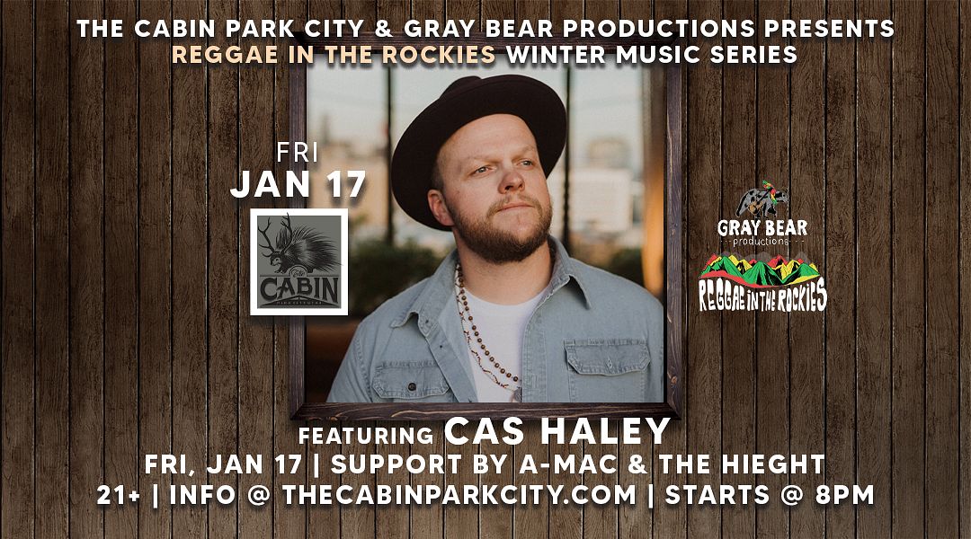 Cas Haley Tickets at The Cabin in Park City by The Cabin Park City | Tixr