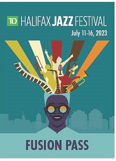 2023 TD Halifax Jazz Festival - Fusion Pass Tickets at TD Main Stage ...