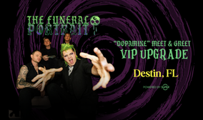 The Funeral Portrait - Destin, FL - "DOPAMINE" MEET & GREET UPGRADE ...