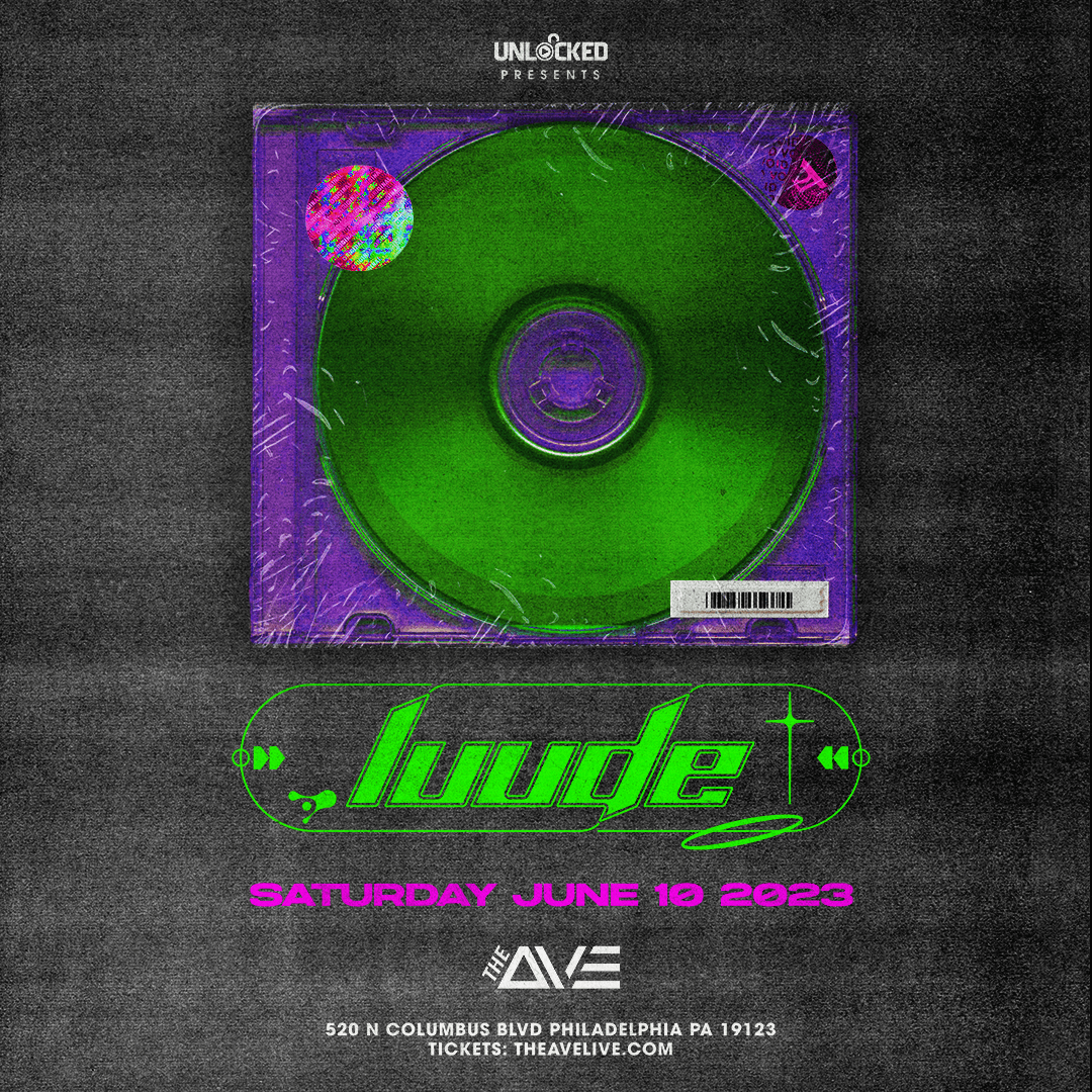 Luude Tickets at The Ave Live in Philadelphia by Unlocked Presents | Tixr