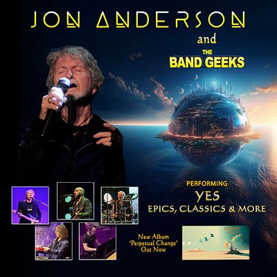 Jon Anderson & The Band Geeks: Performing YES Epics, Classics, & More ...