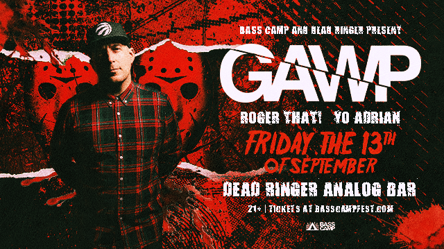 GAWP Tickets at Dead Ringer in Reno by Bass Camp Music Festival | Tixr