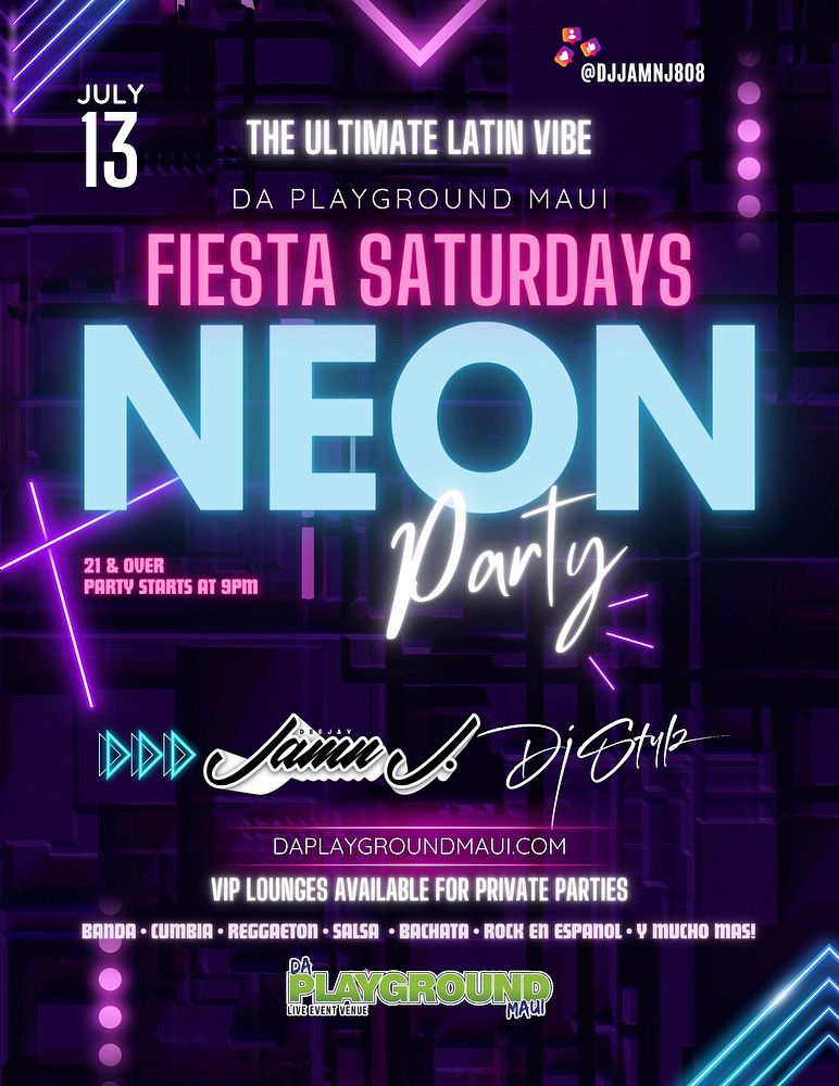 Fiesta Saturdays - NEON PARTY Tickets at da Playground Maui in Wailuku ...