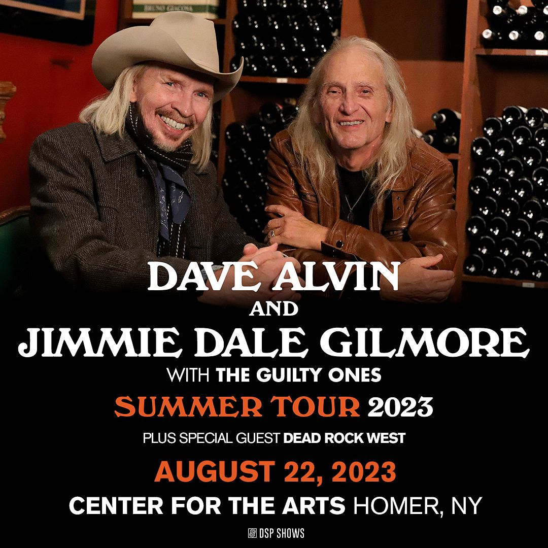 Dave Alvin & Jimmie Dale Gilmore with The Guilty Ones Tickets at Center ...