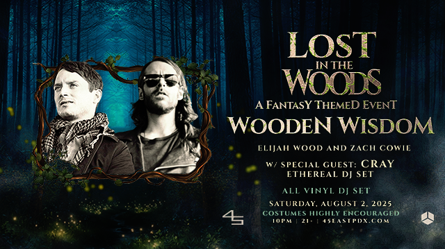 LOST IN THE WOODS FEAT. WOODEN WISDOM + CRAY Tickets at 45 East in ...