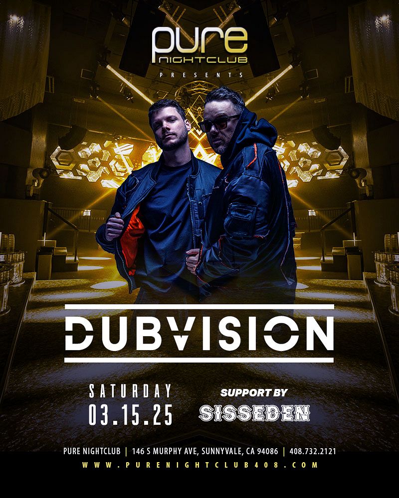 DubVision Tickets at Pure Nightclub in Sunnyvale by Pure Nightclub | Tixr