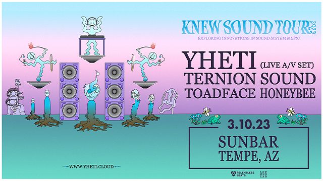 Yheti Tickets at Sunbar Tempe in Tempe by .Relentless Beats | Tixr
