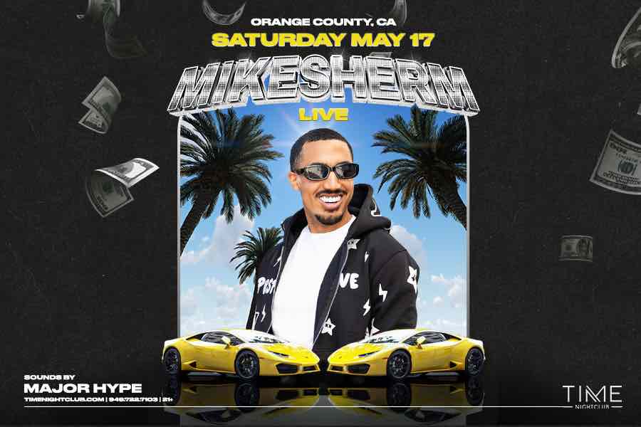 Mike Sherm Tickets at TIME Nightclub in Costa Mesa by Time Nightclub | Tixr