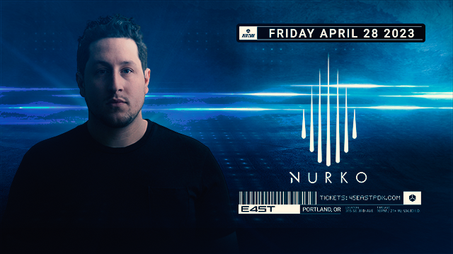 NURKO Tickets at 45 East in Portland by 45 East | Tixr
