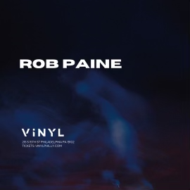 Rob Paine Tickets at VINYL in Philadelphia by Vinyl | Tixr