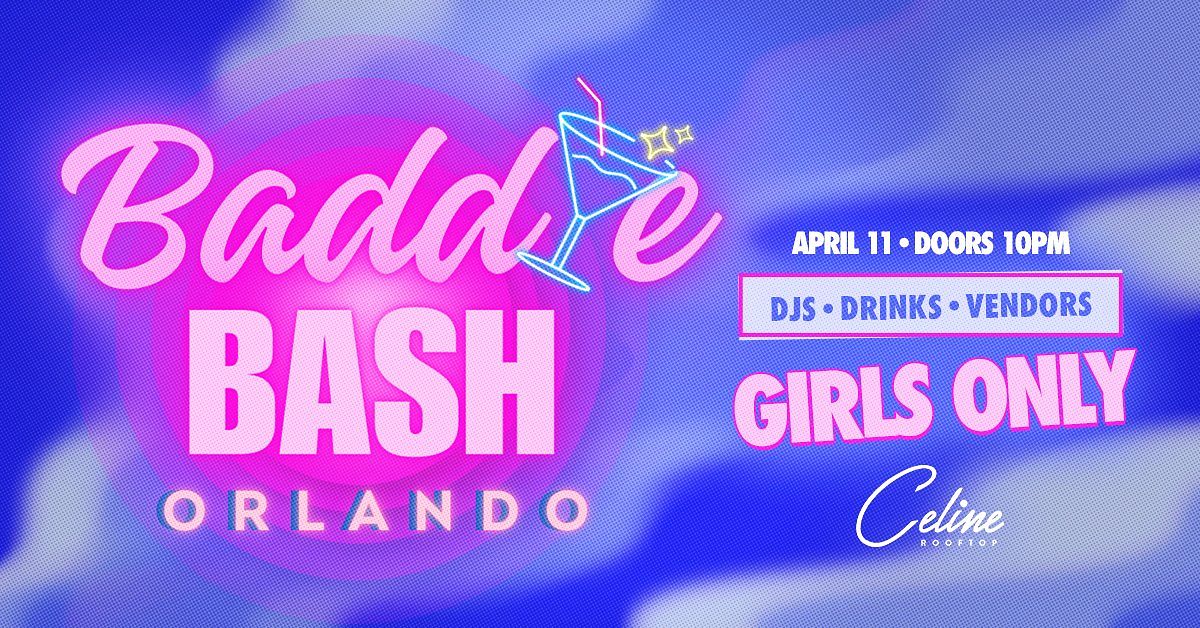 Baddie Bash Tickets at CELINE ORLANDO in Orlando by Celine Orlando | Tixr