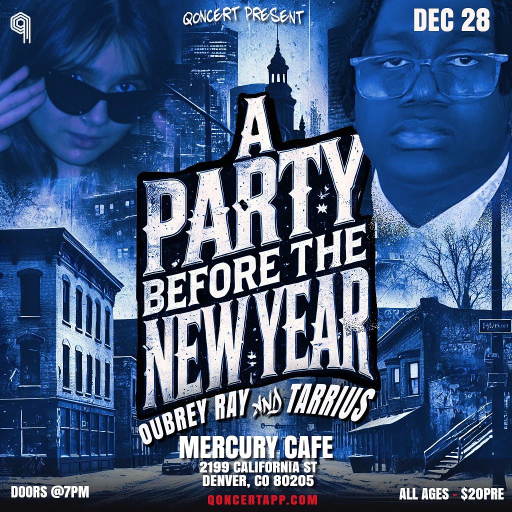 Qoncert App Presents - Oubrey Ray & Tarrius Tickets at Mercury Cafe in ...