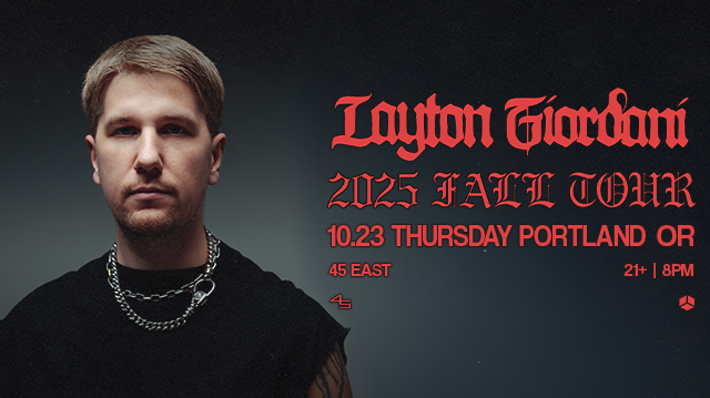 LAYTON GIORDANI Tickets at 45 East in Portland by 45 East | Tixr