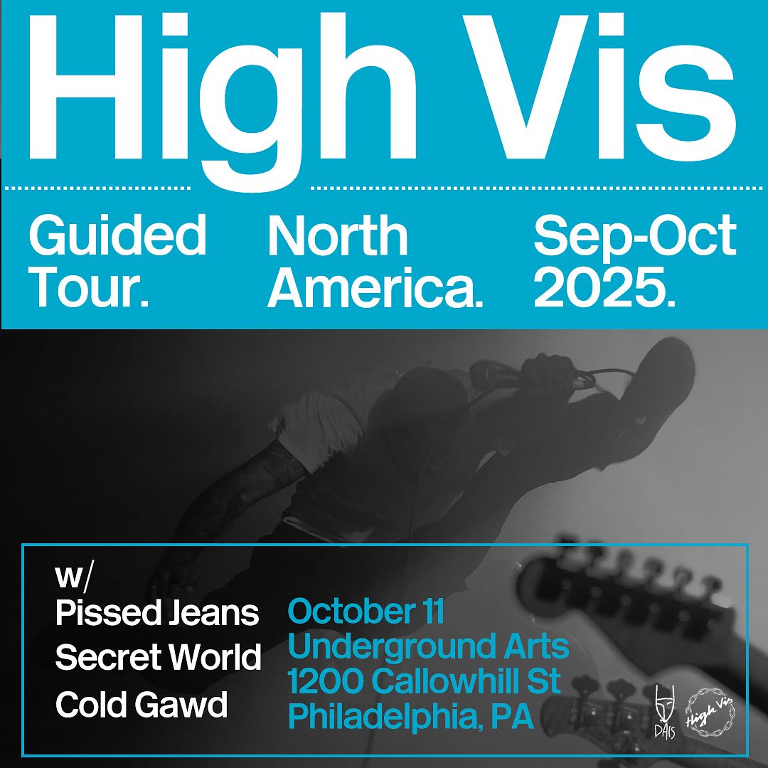 High Vis Tickets at Underground Arts in Philadephia by Underground Arts ...