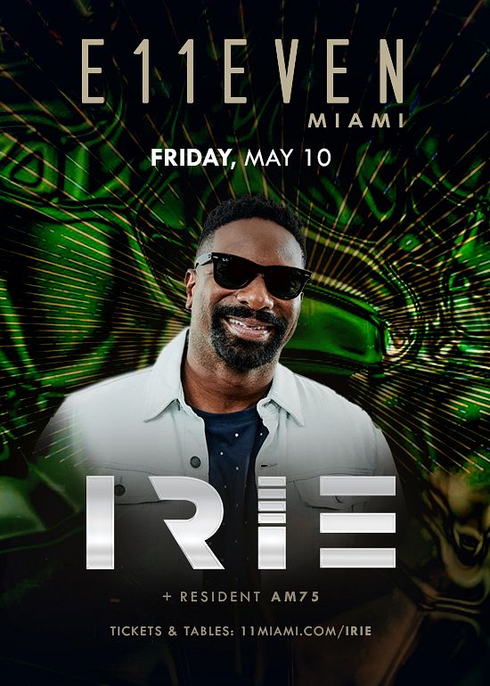 DJ IRIE Tickets at E11EVEN Miami in Miami by 11 Miami | Tixr