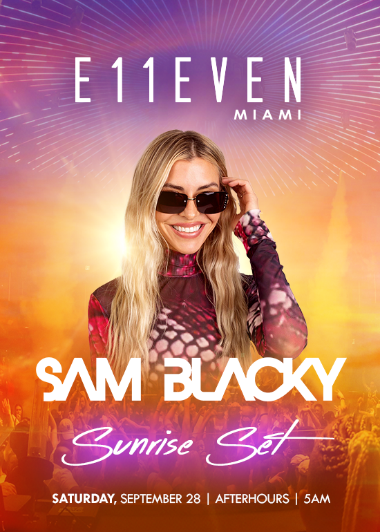 SAM BLACKY SUNRISE SET Tickets at E11EVEN Miami in Miami by 11 Miami | Tixr