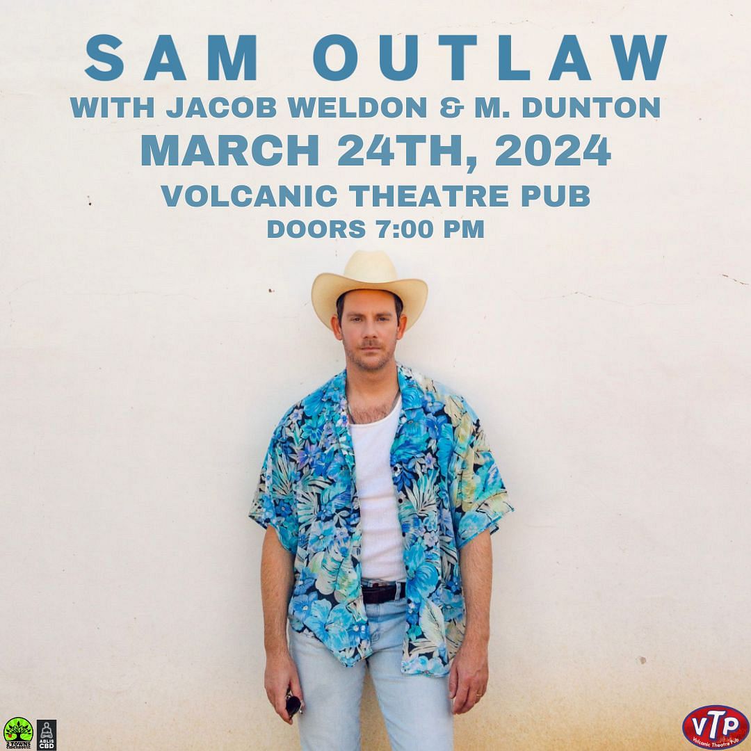 Sam Outlaw w/ Jacob Weldon and M. Dunton Tickets at Volcanic Theater ...