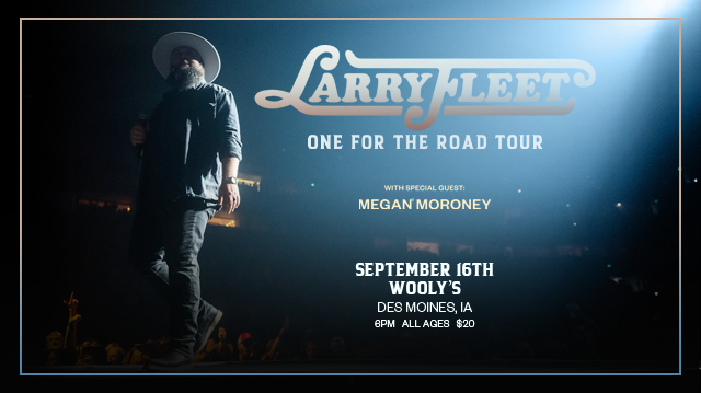 Larry Fleet - One For The Road Tour Tickets at Wooly's in Des Moines by ...