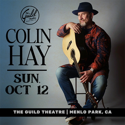 Colin Hay Tickets at The Guild Theatre in Menlo Park by The Guild Theatre | Tixr