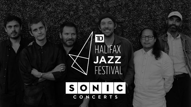 2023 TD Halifax Jazz Festival: Presented by Sonic Concerts Fleet Foxes ...