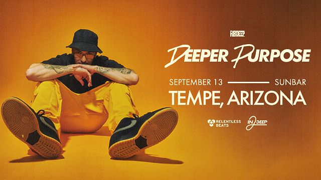 Deeper Purpose: In 2 Deep Tour Tickets at Sunbar Tempe in Tempe by .Relentless Beats | Tixr