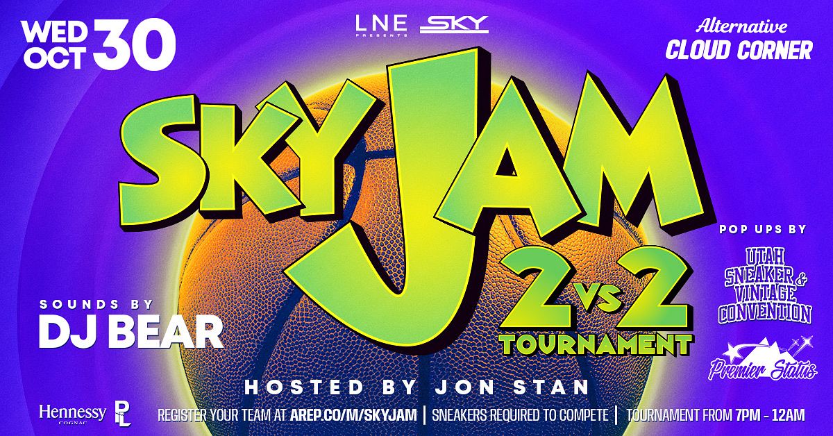 SKY JAM 2v2 BASKETBALL TOURNAMENT at SKY Tickets at Sky SLC in Salt ...