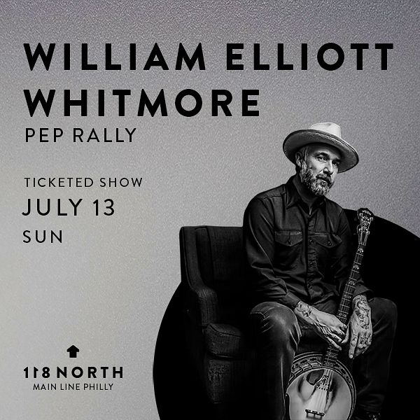 William Elliott Whitmore Tickets at 118 North in Wayne by 118 North | Tixr