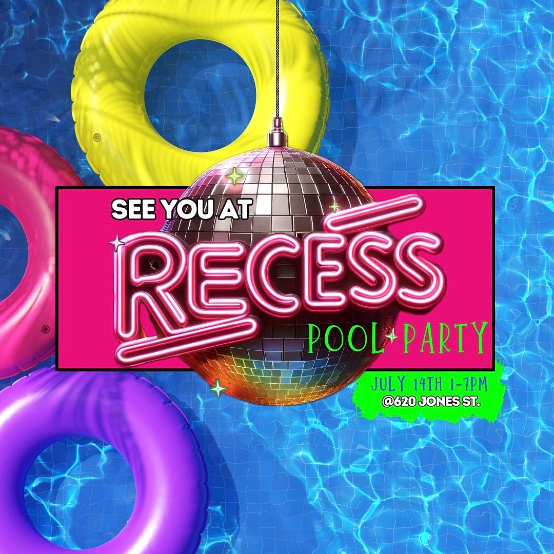 Recess Pool Party at 620 Jones Tickets at 620 Jones in San Francisco by ...