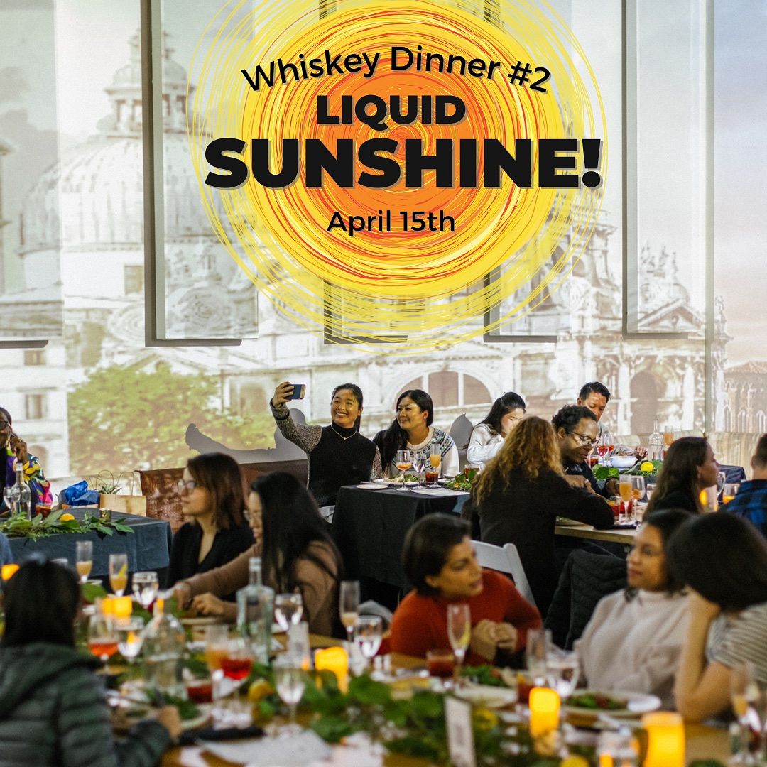 Whiskey Dinner #2: Liquid Sunshine! Tickets at The Midway in San Francisco by The Midway SF | Tixr