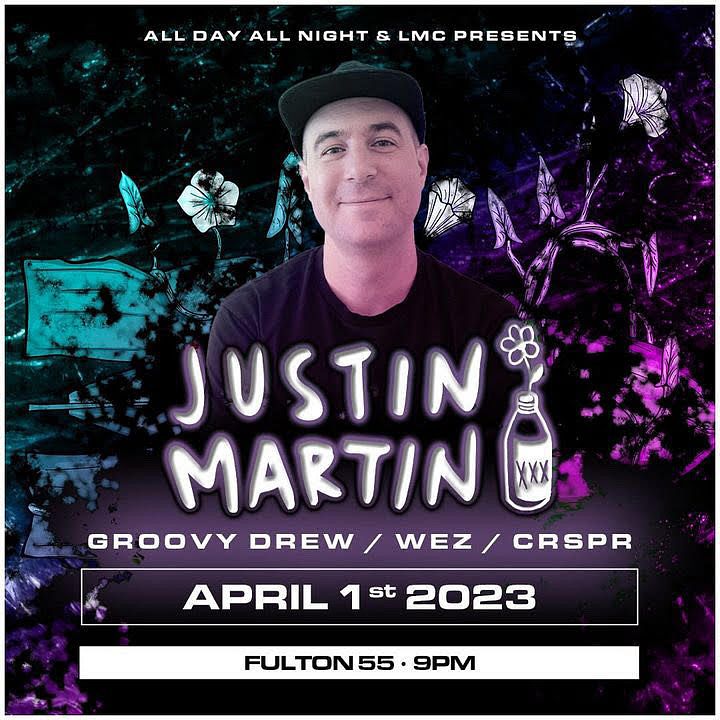 Justin Martin at Fulton 55 Tickets at Fulton 55 in Fresno by All Day ...