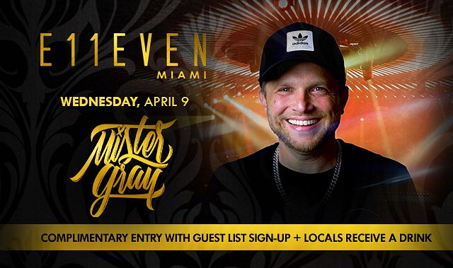 MISTER GRAY Tickets at E11EVEN Miami in Miami by 11 Miami | Tixr