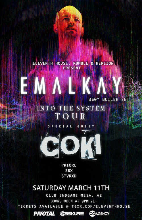 Into the System: Emalkay + Coki Tickets at Endgame in Mesa by Eleventh ...