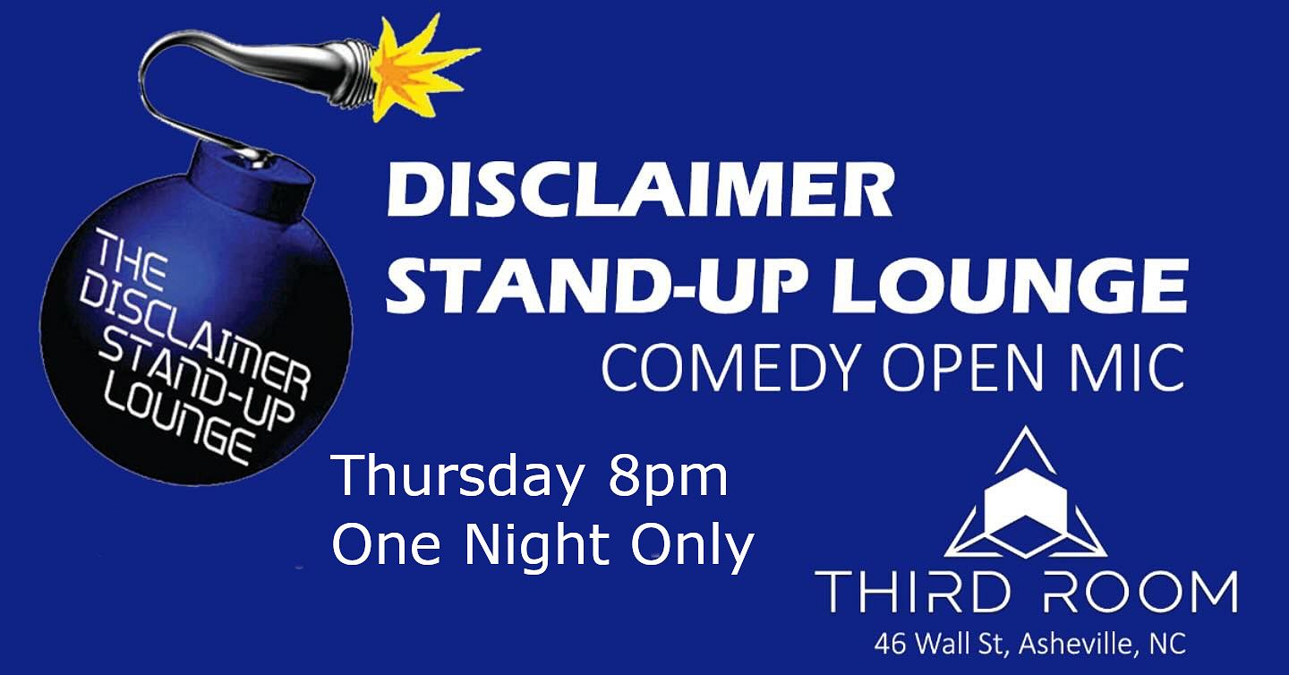 Disclaimer Comedy Open Mic Stand Up Tickets at Third Room in Asheville ...