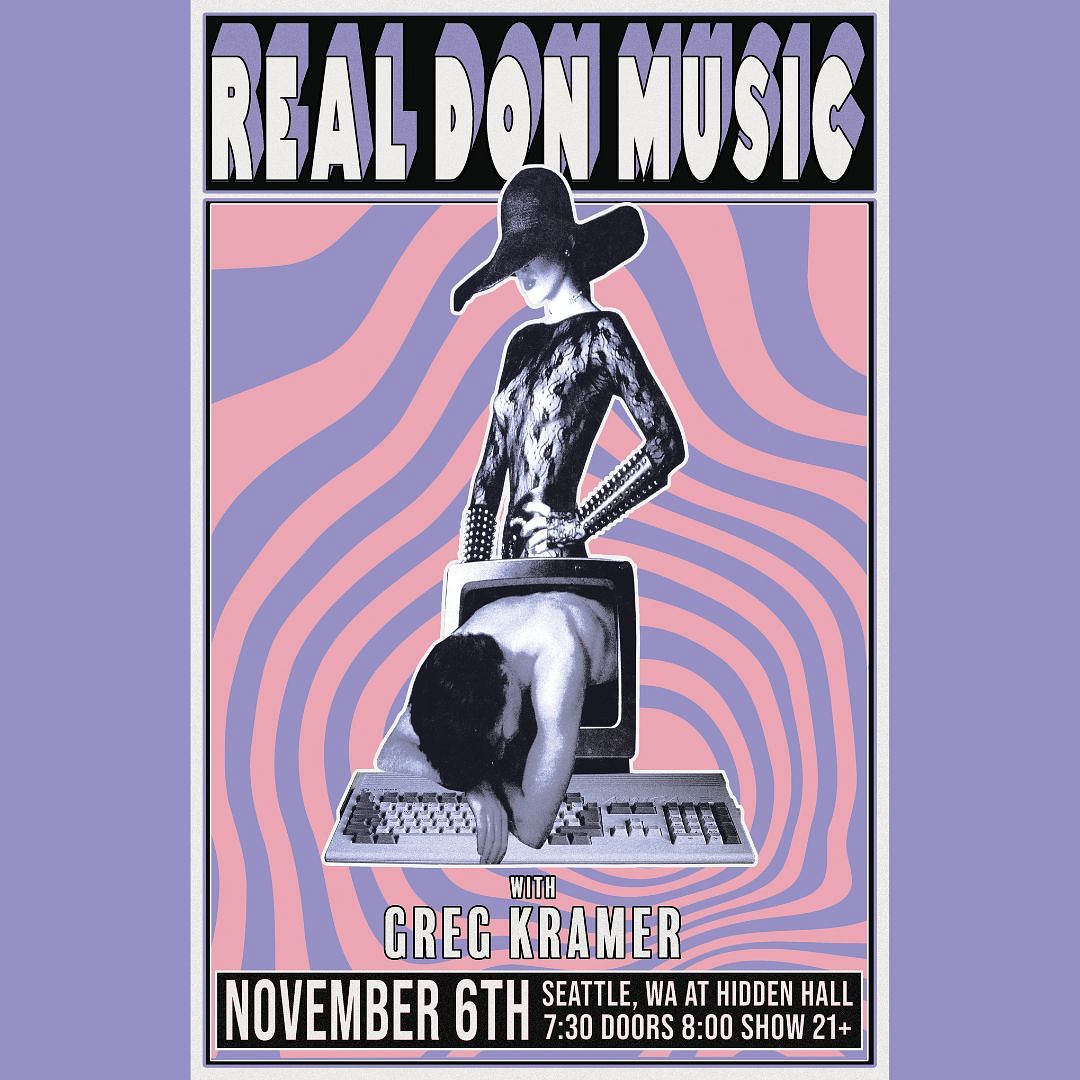 Real Don Music w/ Greg Kramer Tickets at Hidden Hall in Seattle by Hidden Hall | Tixr