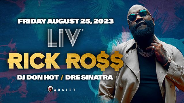 Rick Ross Tickets at LIV in Miami Beach by LIV | Tixr