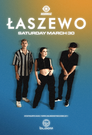 Laszewo Tickets at Bloom Nightclub in San Diego by Bloom SD | Tixr